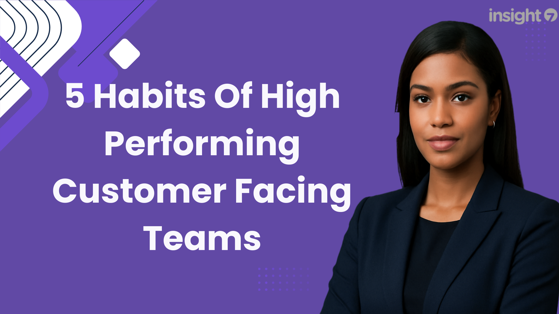 5 Habits of High Performing Customer Facing Teams - Insight7 - Call ...